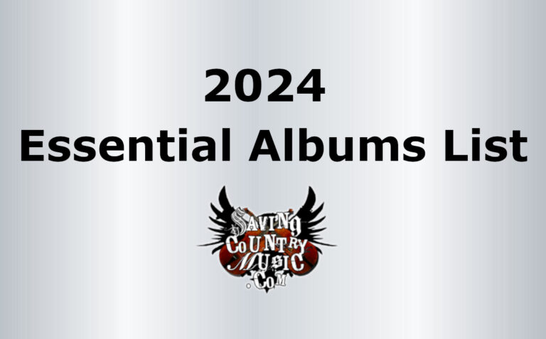 Saving Country Music’s 2024 Essential Albums List - Saving Country Music