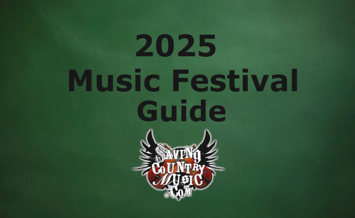 The 2025 Independent Country Festival Guide (Updating) - Saving Country ...