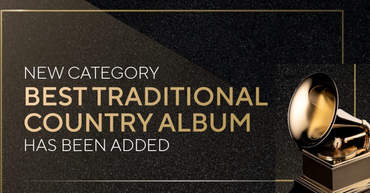 Entries to Grammy’s New Traditional Country Category Look Very ...